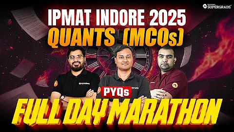 IPMAT Indore 2025 Full-Day Marathon 🔥 | Quants (MCQs + Short Answer) & Verbal Ability Prep - YouTube