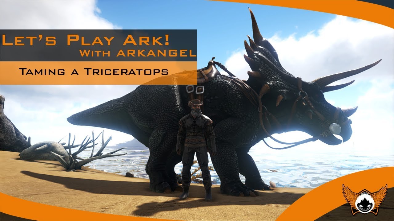 Let's Play Ark With ARKANGEL Ep3 Taming a Triceratops - YouTube