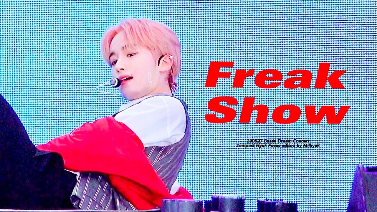 [4K]230527 드림콘서트 Freak Show Tempest(템페스트) 혁 직캠 Hyuk Focus - YouTube