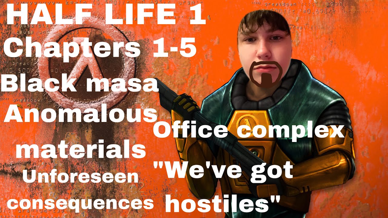 Half-Life 1 Chapters 1-5 Playthrough - YouTube