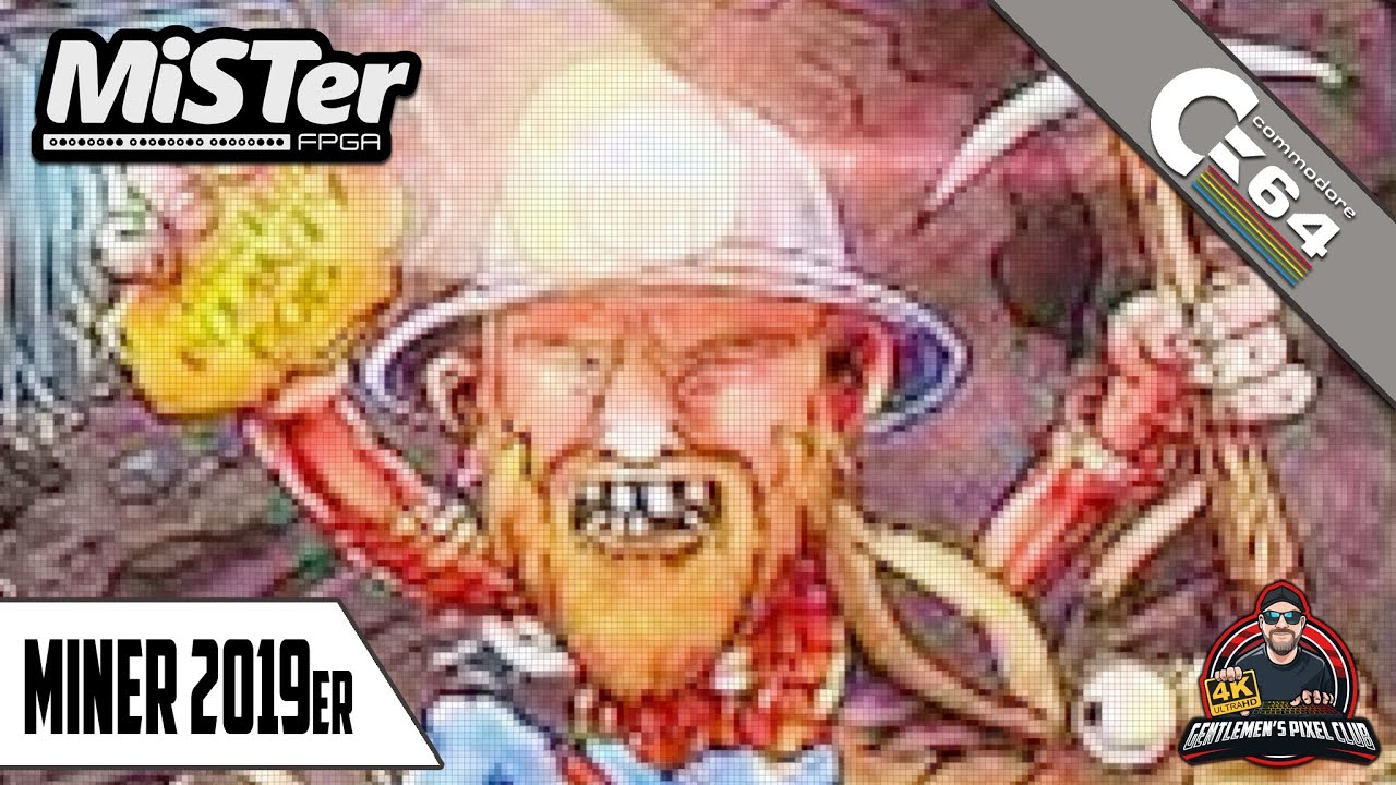 Miner 2019er / MiSTer FPGA / Commodore 64 - YouTube