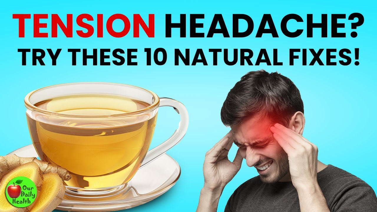 Tension Headache Relief | 10 Natural Remedies to Soothe Your Pain FAST ...
