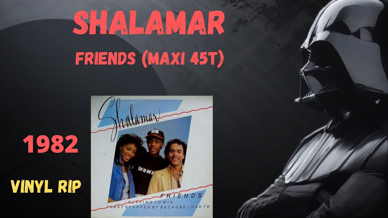 Shalamar – Friends (1982) (Maxi 45T) - YouTube