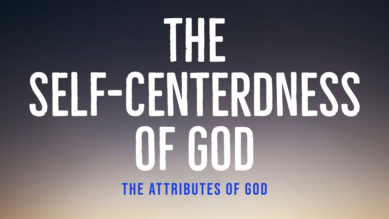 Don Kistler | The Self-Centeredness of God - YouTube