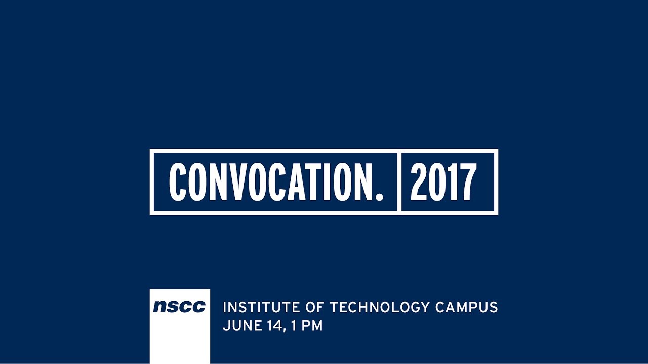 NSCC Institute of Technology (IT) Campus Convocation 2017 - YouTube