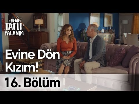 Evine Dön Kızım! | Benim Tatlı Yalanım 16. Bölüm