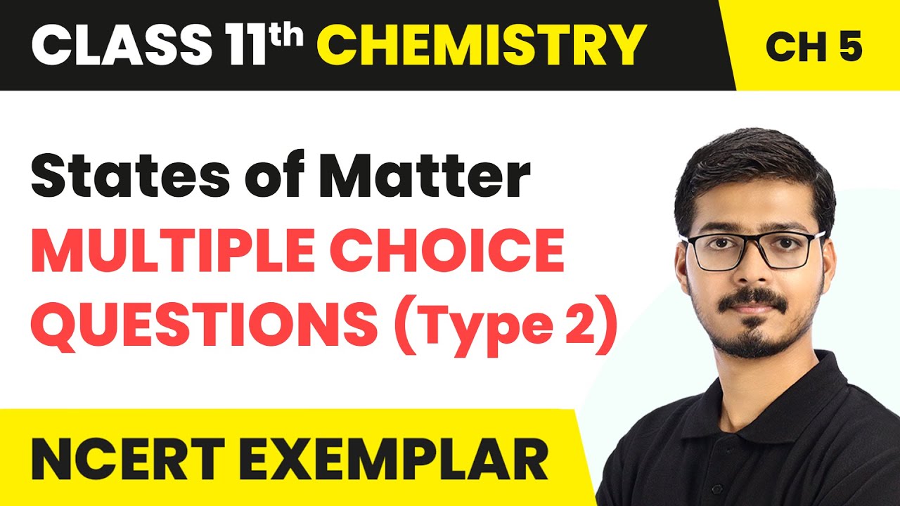 States of Matter - Multiple Choice Questions (Type 2) | Class 11 ...