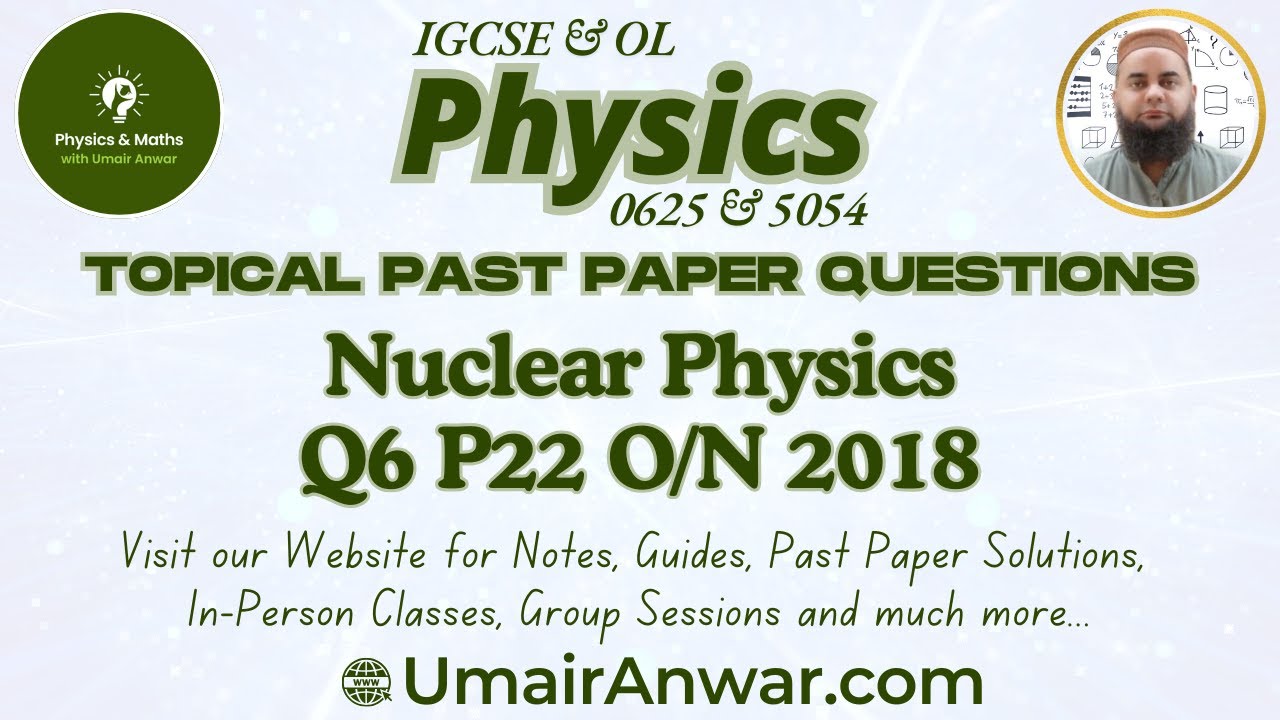 Demystifying Nuclear Physics | 2018-O/N-P22-Q6 | OL Physics Topical ...