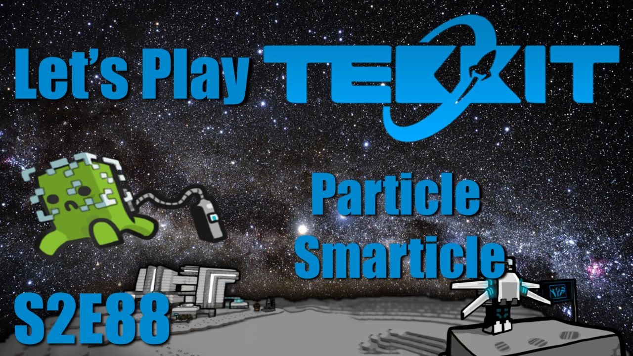 Let's Play Tekkit Main S02E88 - Particle Smarticle - YouTube