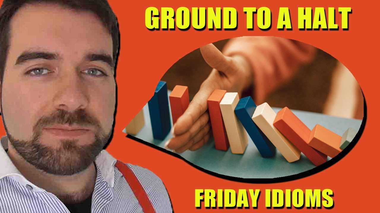 'Ground to a Halt' English Idioms - YouTube