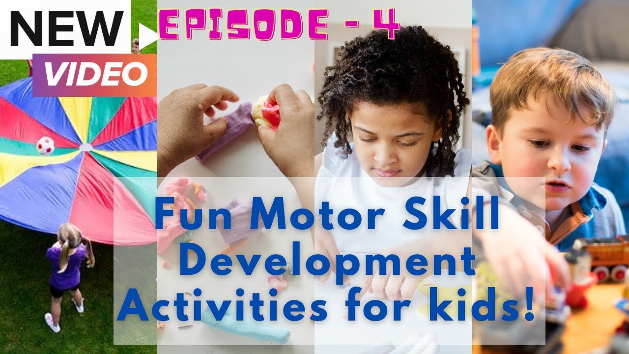 Episode - 04 | Mighty Moves: Fun Motor Skill Development Activities for ...