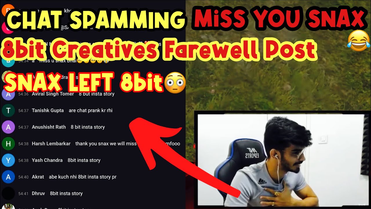 Chat Spam @Snax Gaming LEFT 8bit 😹 FAREWELL POST |AAJ ONLY SERIOUS ...