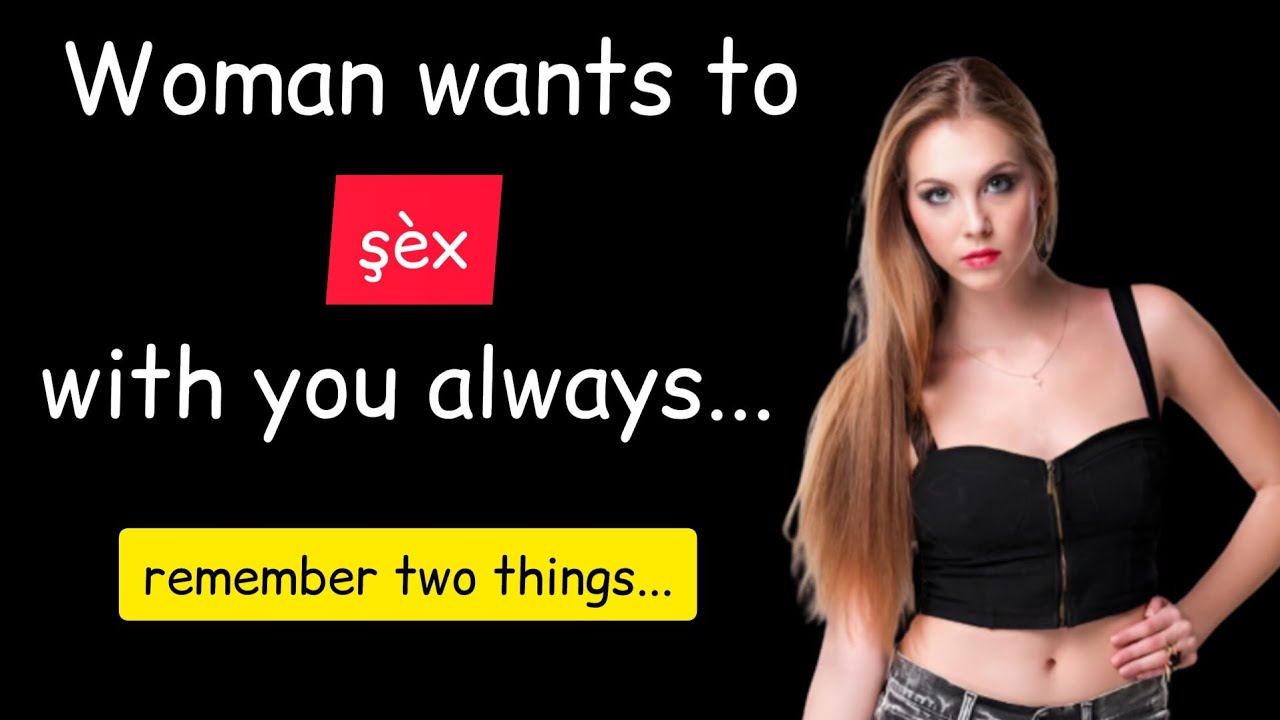 Woman wants to...with you always remember two things | Psychological human behaviour facts ...