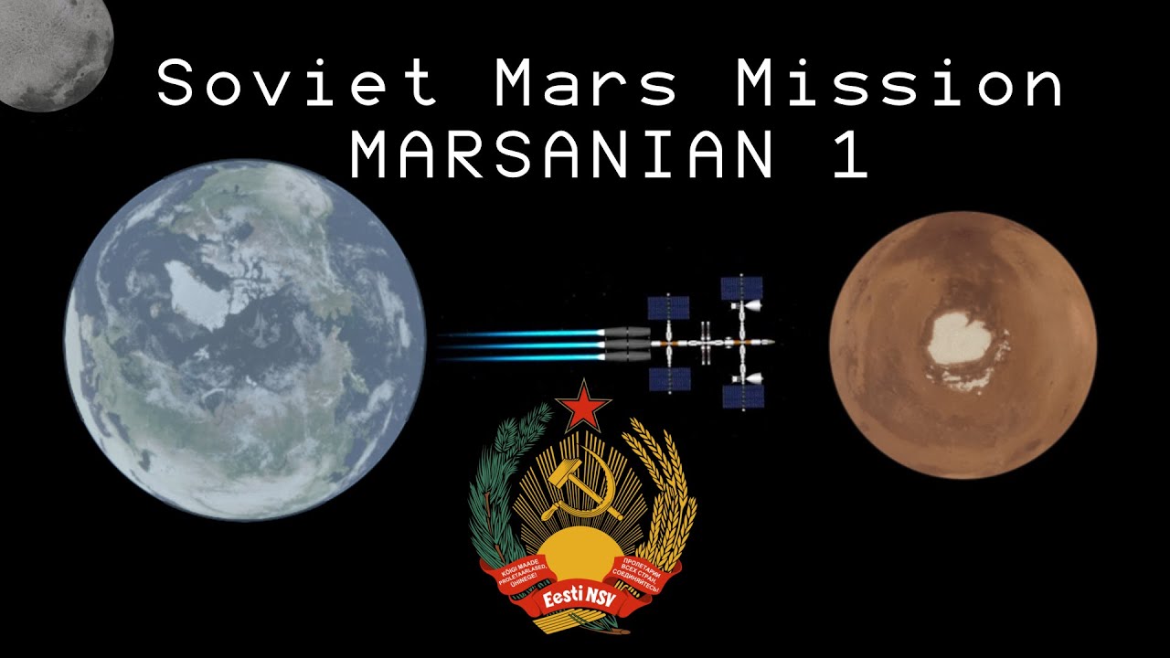 Marsanian 1 | Soviet Mars Mission | Spaceflight Simulator Space Race ...