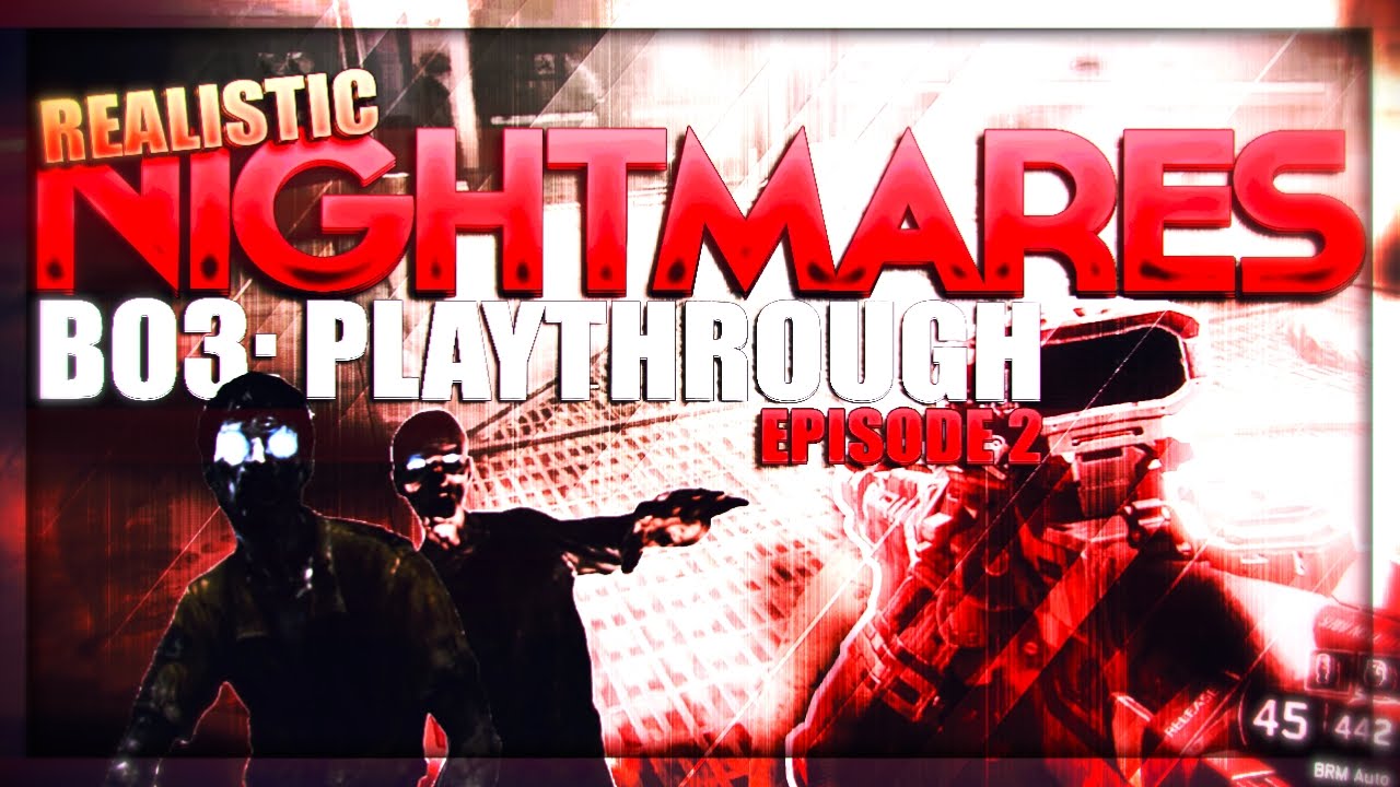 BO3: Realistic Nightmares Playthrough! Ep.2 (TOO MANY ZOMBIES!) - YouTube