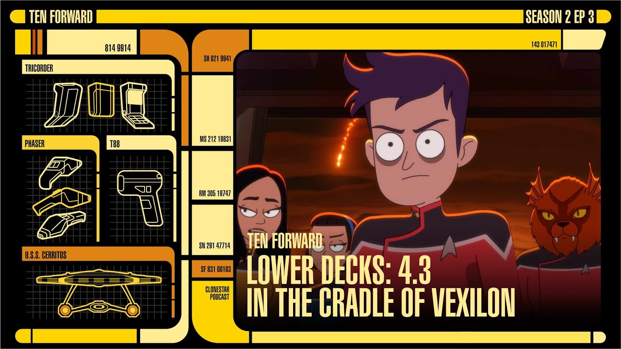 Ten Forward - S2 EP3 - Lower Decks: 4.3 "In the Cradle of Vexilon ...