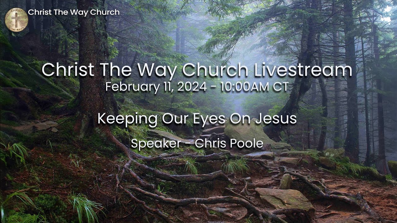 Christ The Way Church - 02/11/24 - YouTube