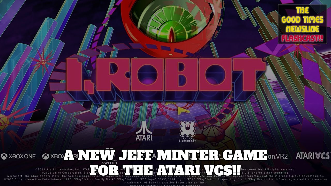 I, Robot ANNOUNCED for Atari VCS!! Good Times Newsline Flashcast 02/12 ...