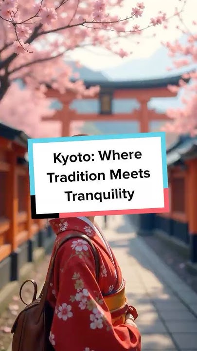 Kyoto: Where Tradition Meets Tranquility - YouTube