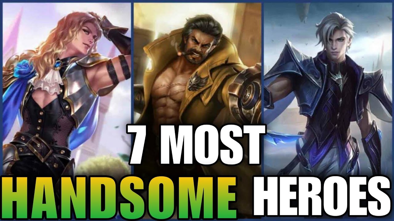 7 Most Handsome Heroes ~ MLBB - YouTube