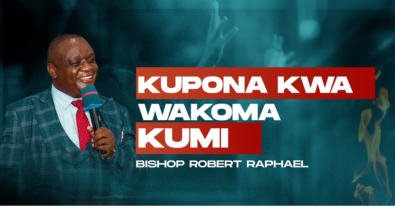 Kupona Kwa Wakoma Kumi |Mkutano wa Injili Mwemage | Bishop Robert ...