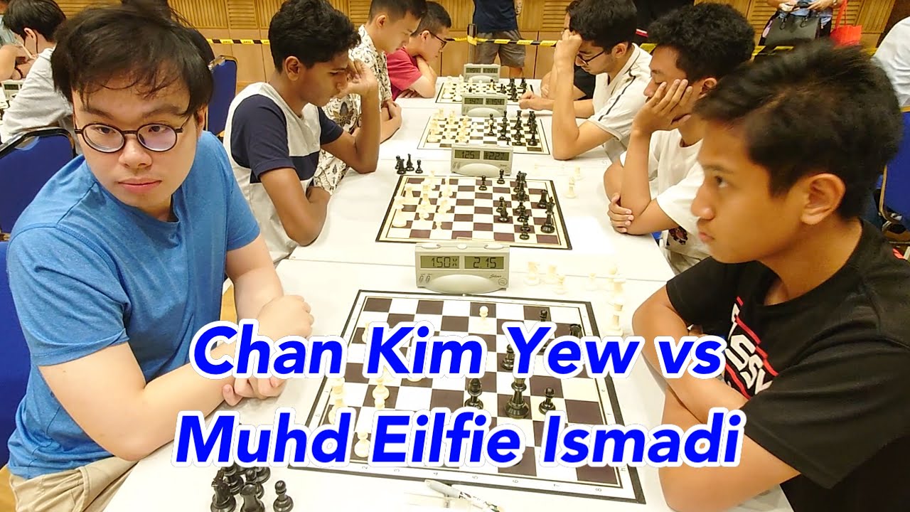 FM CHAN KIM YEW (2171) VS MUHD EILFIE ISMADI (1821) | BOARD 5 | ROUND 6 ...
