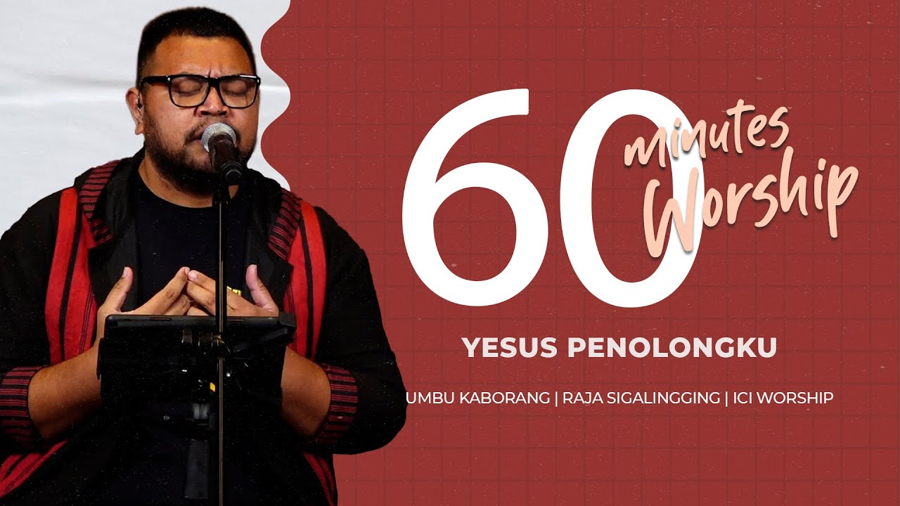 60 MINUTES WORSHIP - YESUS PENOLONGKU feat UMBU KABORANG - YouTube