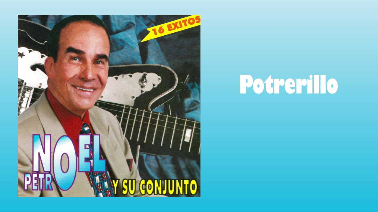 Potrerillo - Noel Petro Y Su Conjunto | Música Tropical - YouTube
