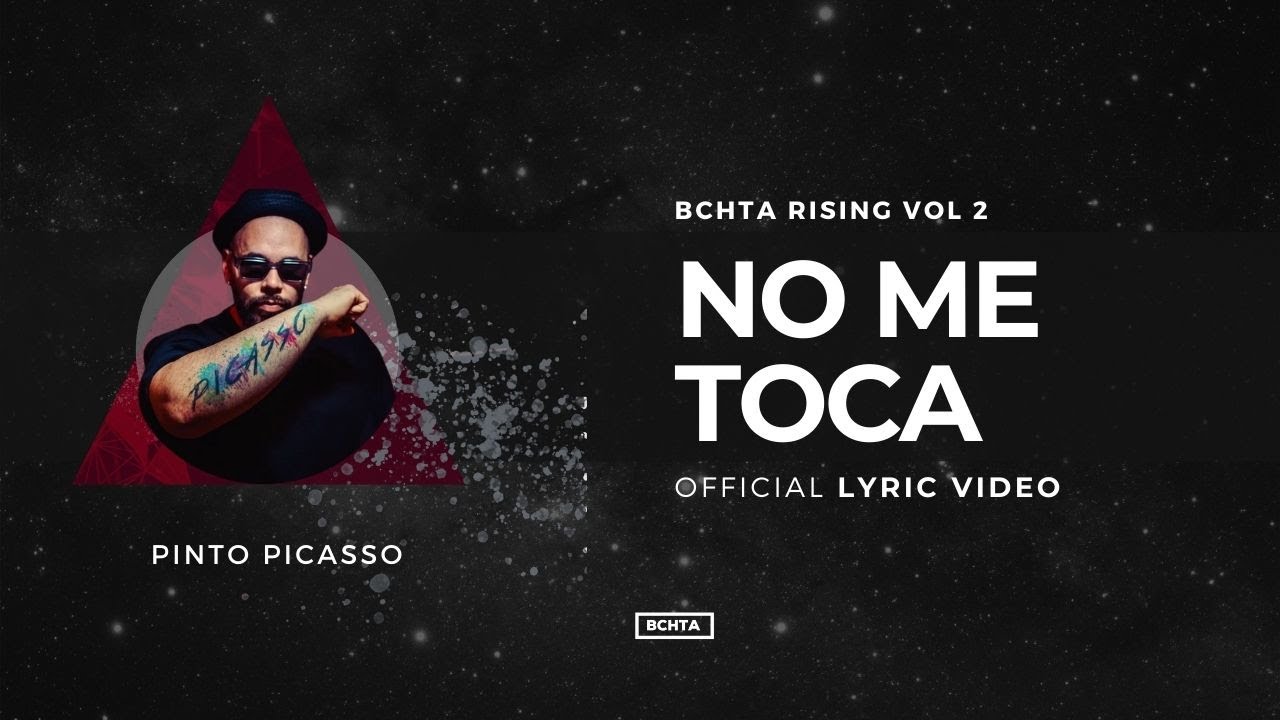 No Me Toca - Pinto Picasso | BCHTA RISING Vol. 2 (Official Lyric Video ...