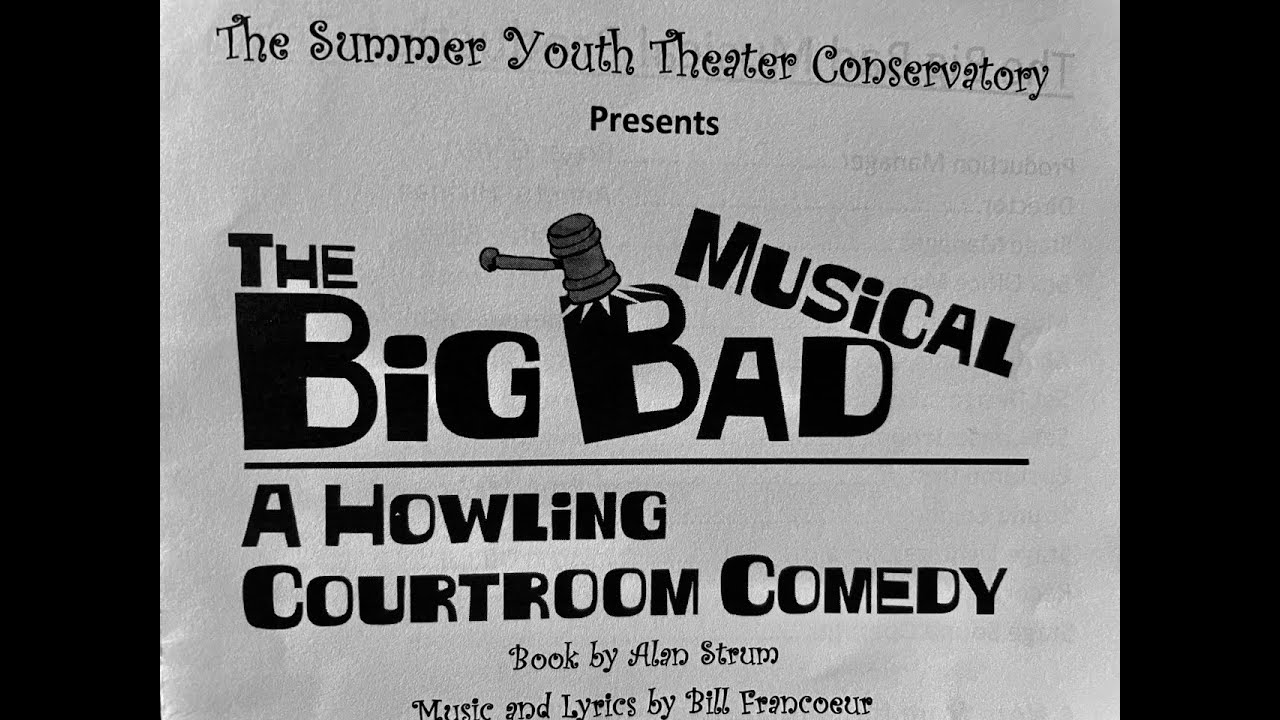 The Big Bad Musical - July 21 - 2023 - Summer Youth Theater ...