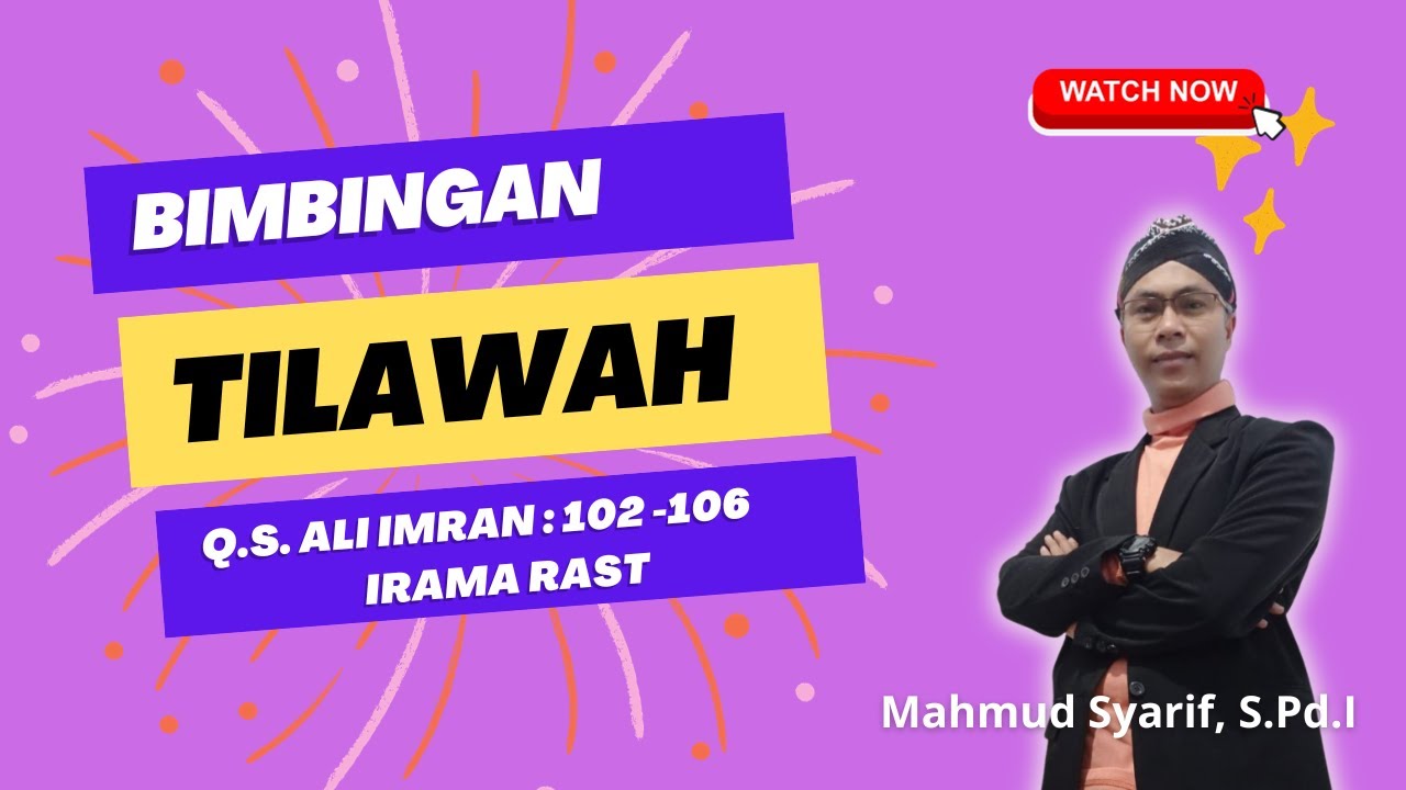 Bimbingan Tilawah Q S Ali Imran 102 106 seri lagu Rast Zinjiran - YouTube