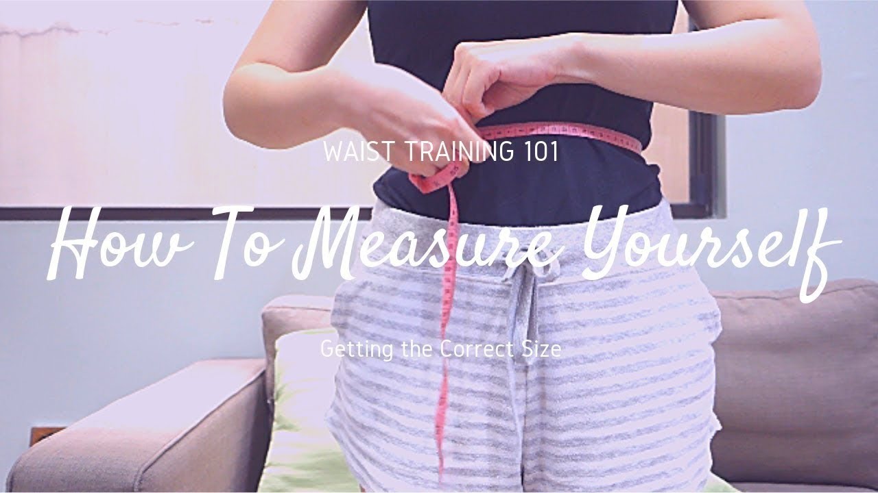 How To Measure Yourself | Waist Training 101 - YouTube