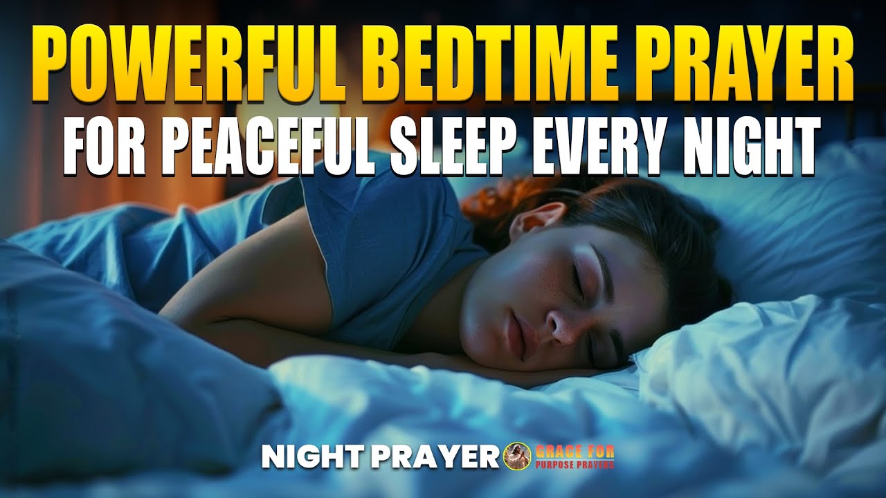 Bedtime Prayer For Peaceful Sleep in 10 Minutes (Listen Every Night For ...
