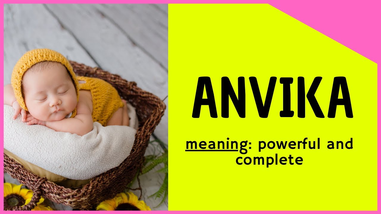 Anvika - Anvika Name Meaning – Anvika Name Status - Indian baby girl ...