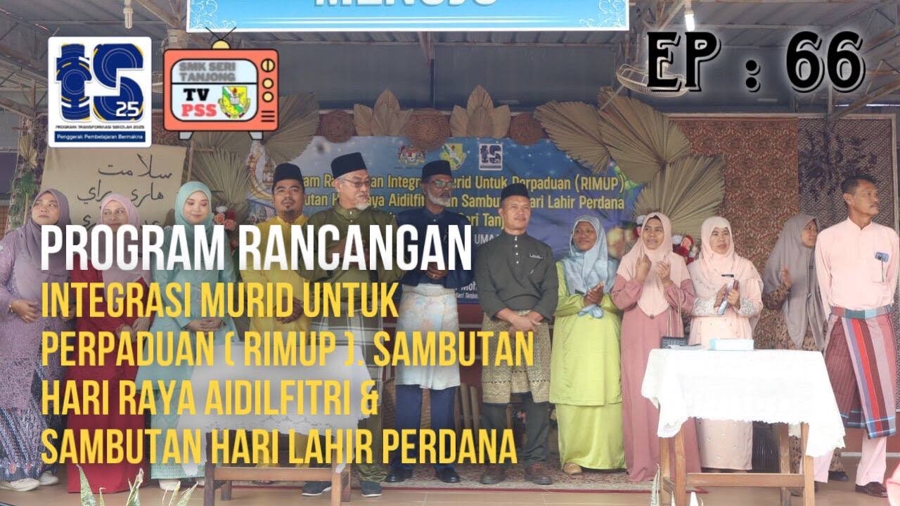 EPISOD 66 : PROGRAM RIMUP,SAMBUTAN HARI RAYA AIDILFITRI & SAMBUTAN HARI ...
