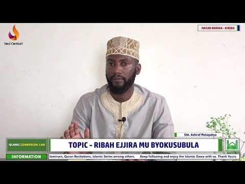 The Islamic Commercial Law Episode 18 | Ribah Ejjira Mu Byokusubula ...