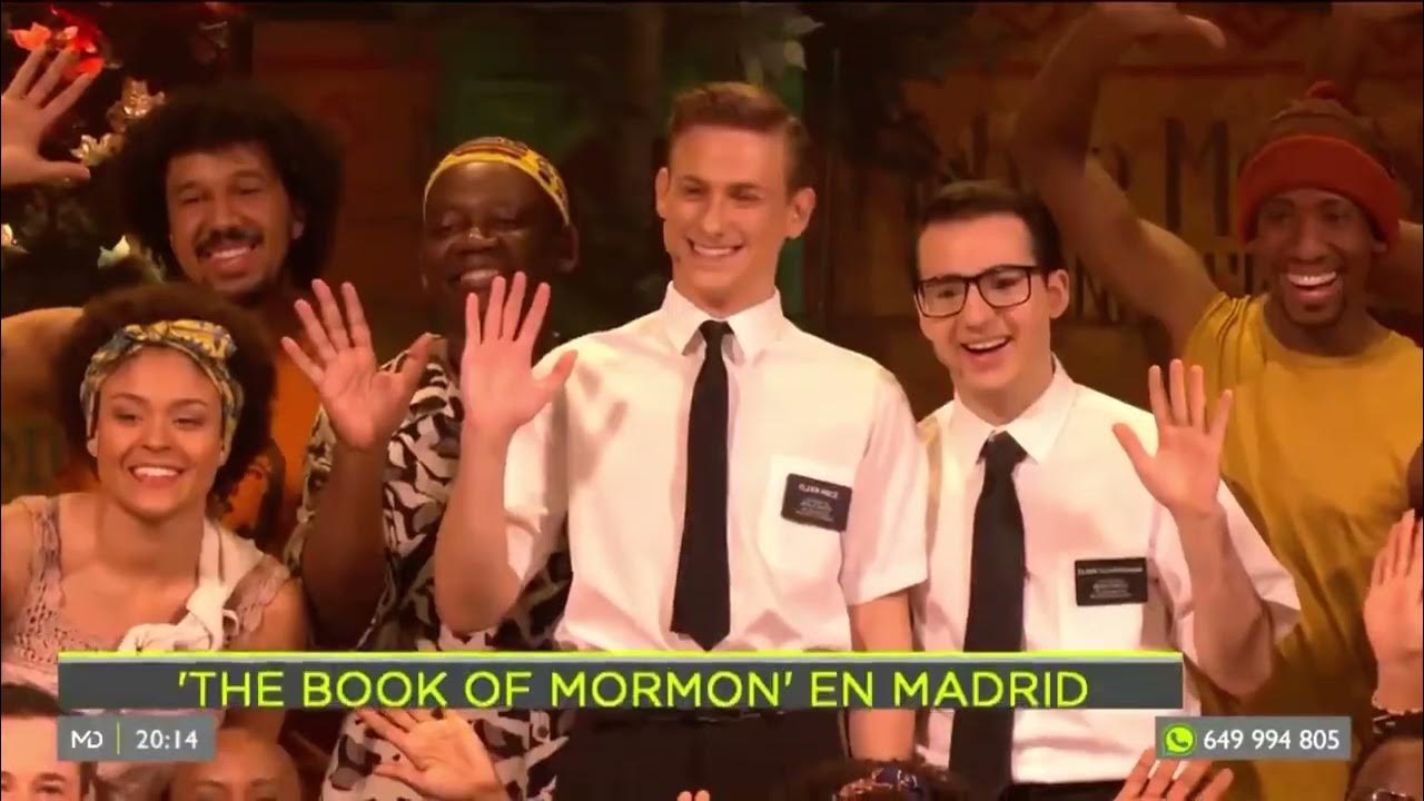 Telemadrid “Madrid Directo” - THE BOOK OF MORMON en el Teatro Calderón de Madrid - YouTube