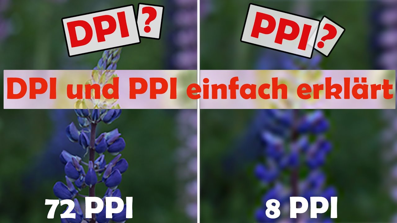 Was ist PPI und was ist DPI? Die Bildauflösung einfach erklärt - Tutorial [Deutsch] [4K] - YouTube