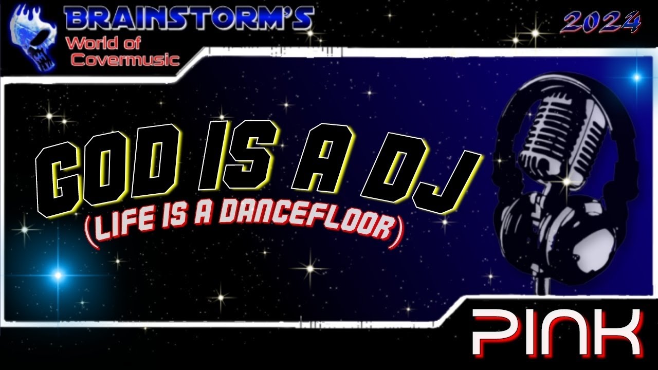 God is a DJ (Life is a Dancefloor) - Pink (Vocal Cover by Brainstorm ...