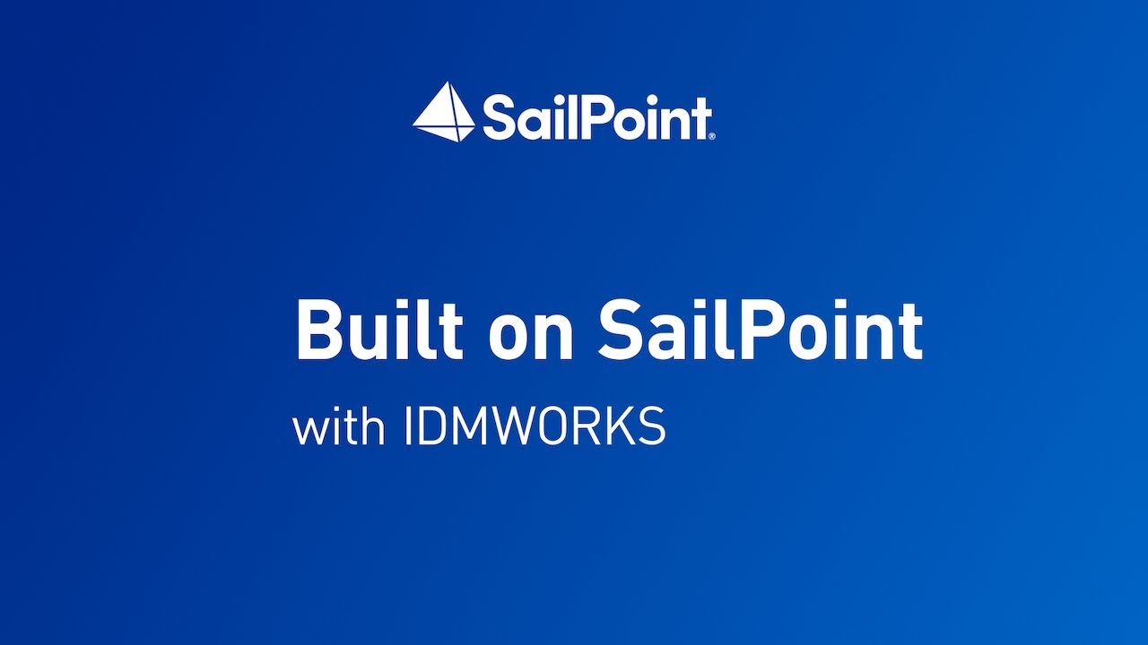 Built on SailPoint with IDMWORKS - YouTube