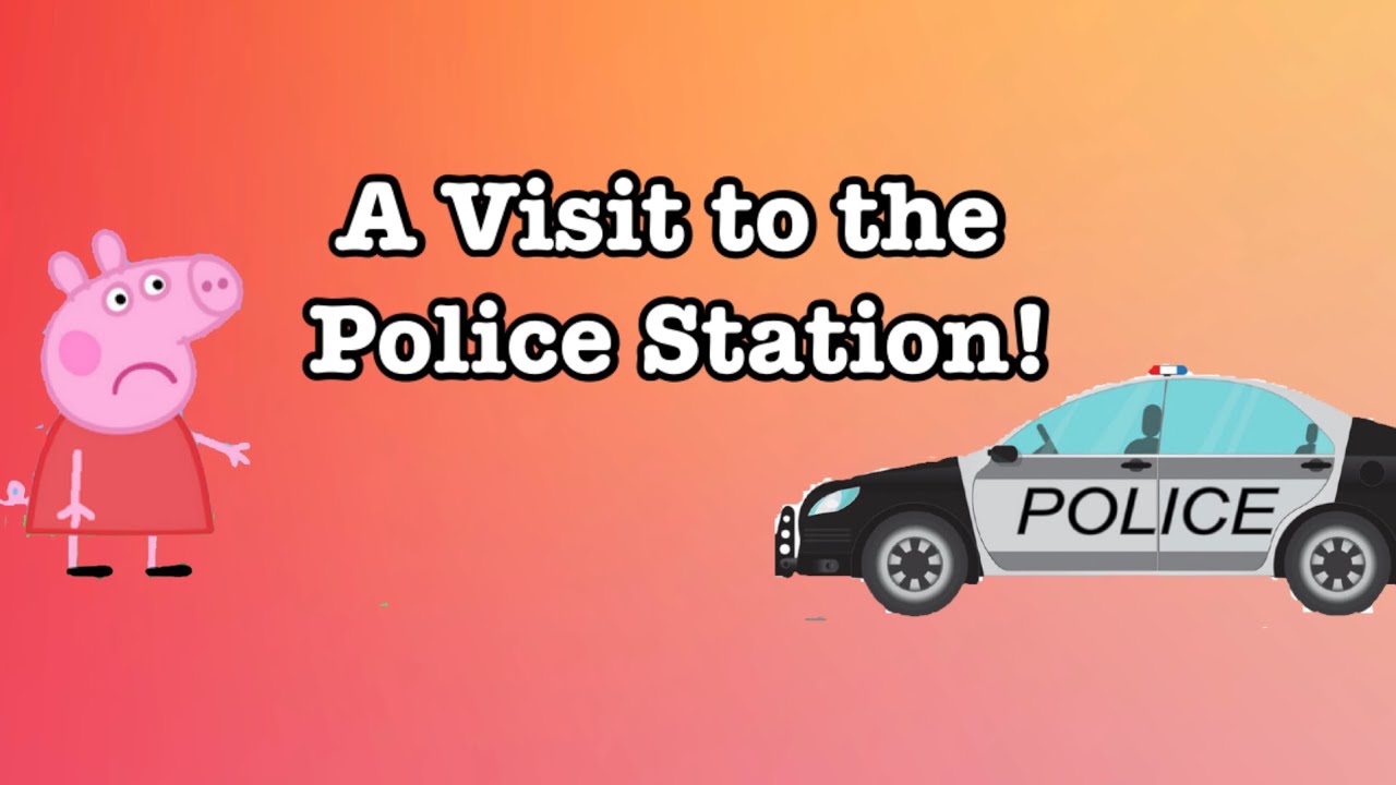 A Visit to the Police Station (YTP) | Peppa Pig Skits - YouTube