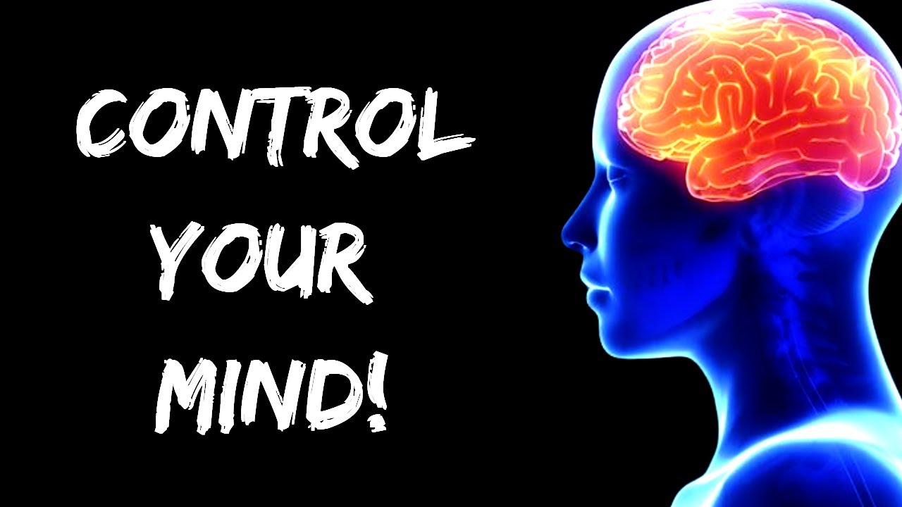 Control Your Mind : 10 Mind Control Technique You Can Try Now - YouTube