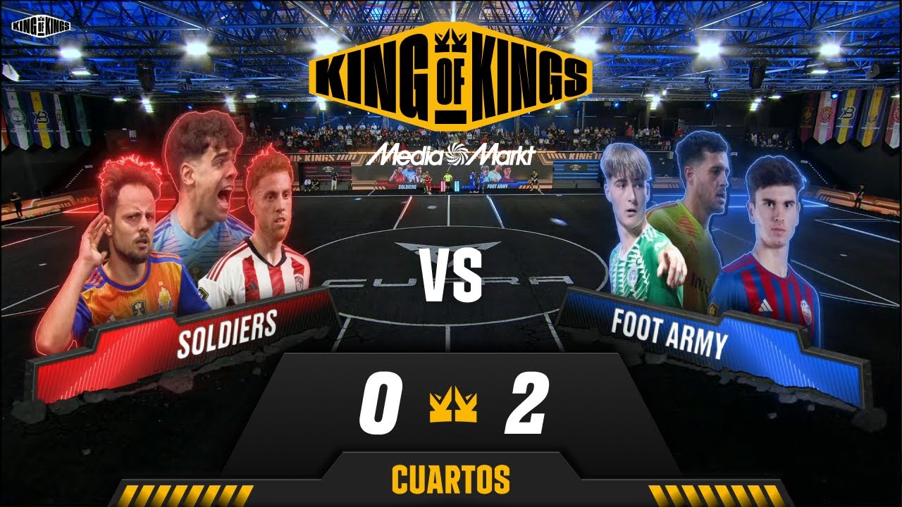 SOLDIERS VS FOOT ARMY | Partido Completo Cuartos de Final King of Kings ...