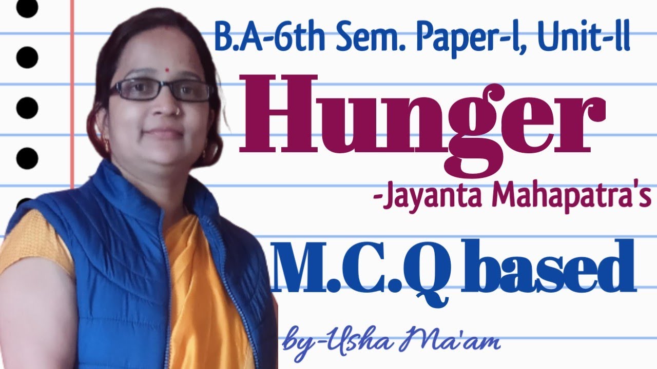 M.C.Q in Hunger by Jayanta Mahapatra's l B.A-6th Sem.Unit-II-Poetry ...