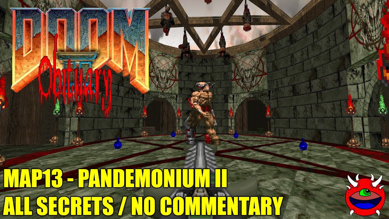 Doom 2: Obituary - MAP13 Pandemonium II - All Secrets No Commentary ...
