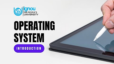 Operating System Crash Course For Beginners | IGNOU Students | Tutorial ...