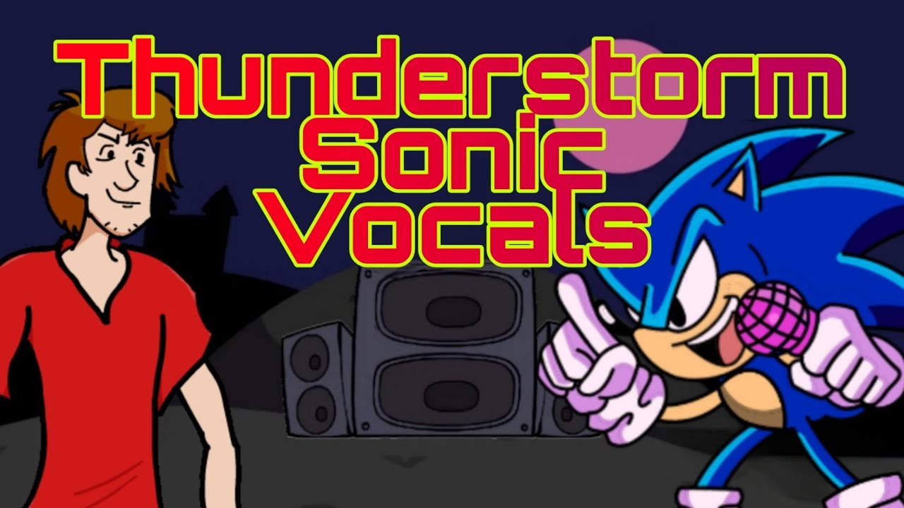 Thunderstorm Sonic Vocals / FNF Shaggy mod - YouTube
