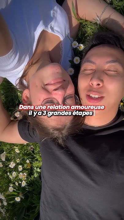 Les 3 étapes Dans Une Relation Amoureuse Youtube