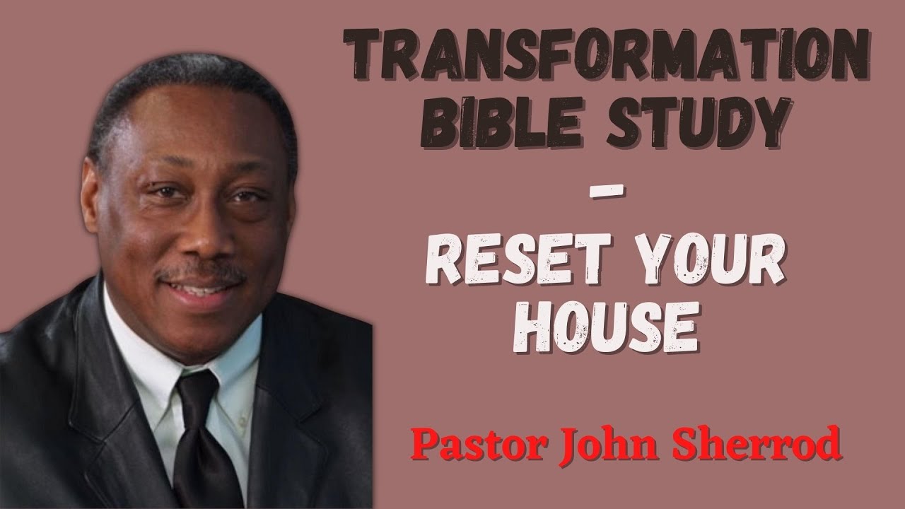 Pastor John Sherrod | Thursday Night Transformation Bible Study | Reset ...