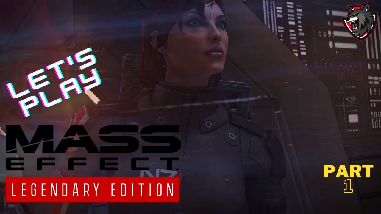Mass Effect Legendary Edition Playthrough Me1 Part 1 Youtube